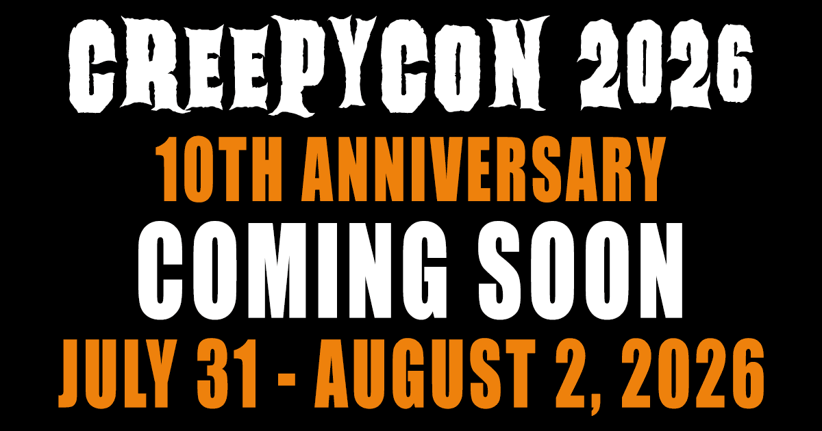 CreepyCon® 2026 – 10th Anniversary Horror & Halloween Convention ...